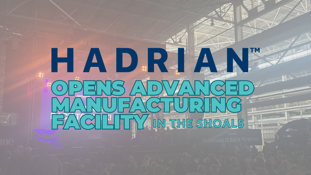 HADRIAN OPENS ADVANCED MANUFACTURING FACILITY IN ALABAMA TO SUPPORT ...